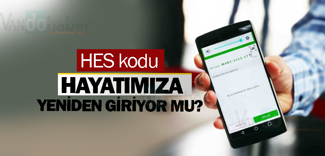 Hes Kodu Hayatımıza Yeniden Giriyor Mu Hayat Eve Sığar Uygulaması
